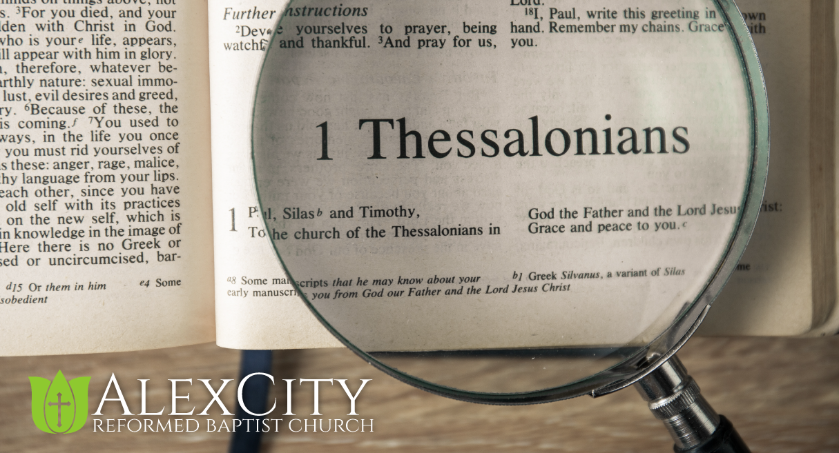 Thessalonica (11-7-21 Sermon) - Alexander City Reformed Baptist Church